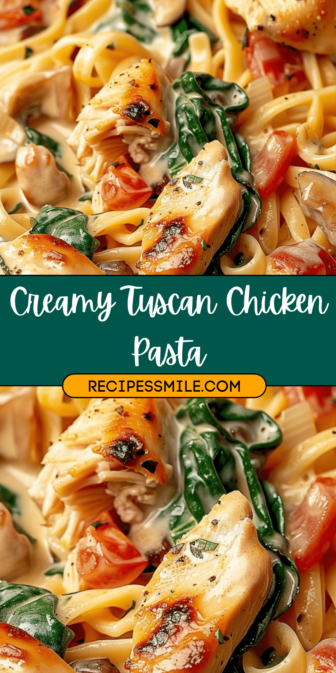 Creamy Tuscan Chicken Pasta - Recipes Smile