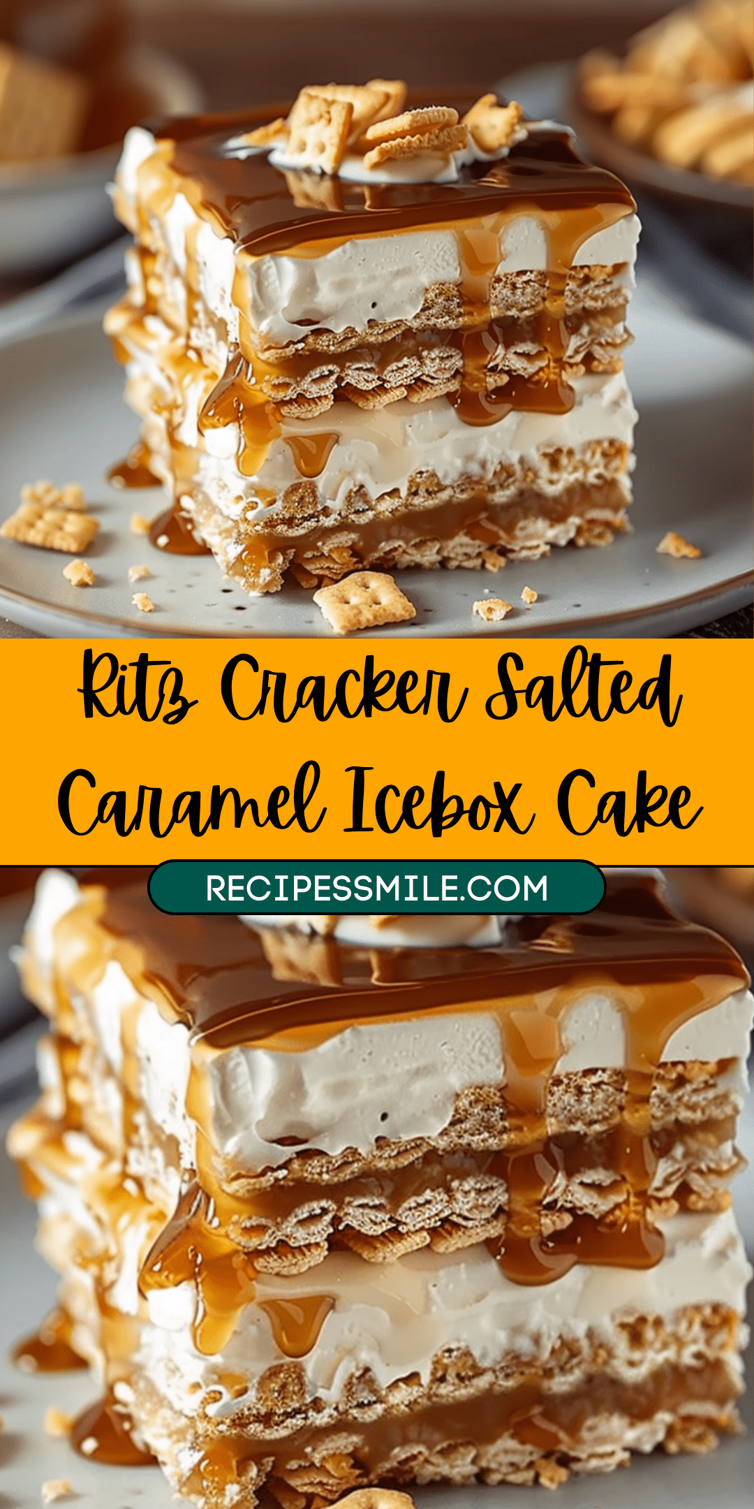 Ritz Cracker Salted Caramel Icebox Cake - Recipes Smile
