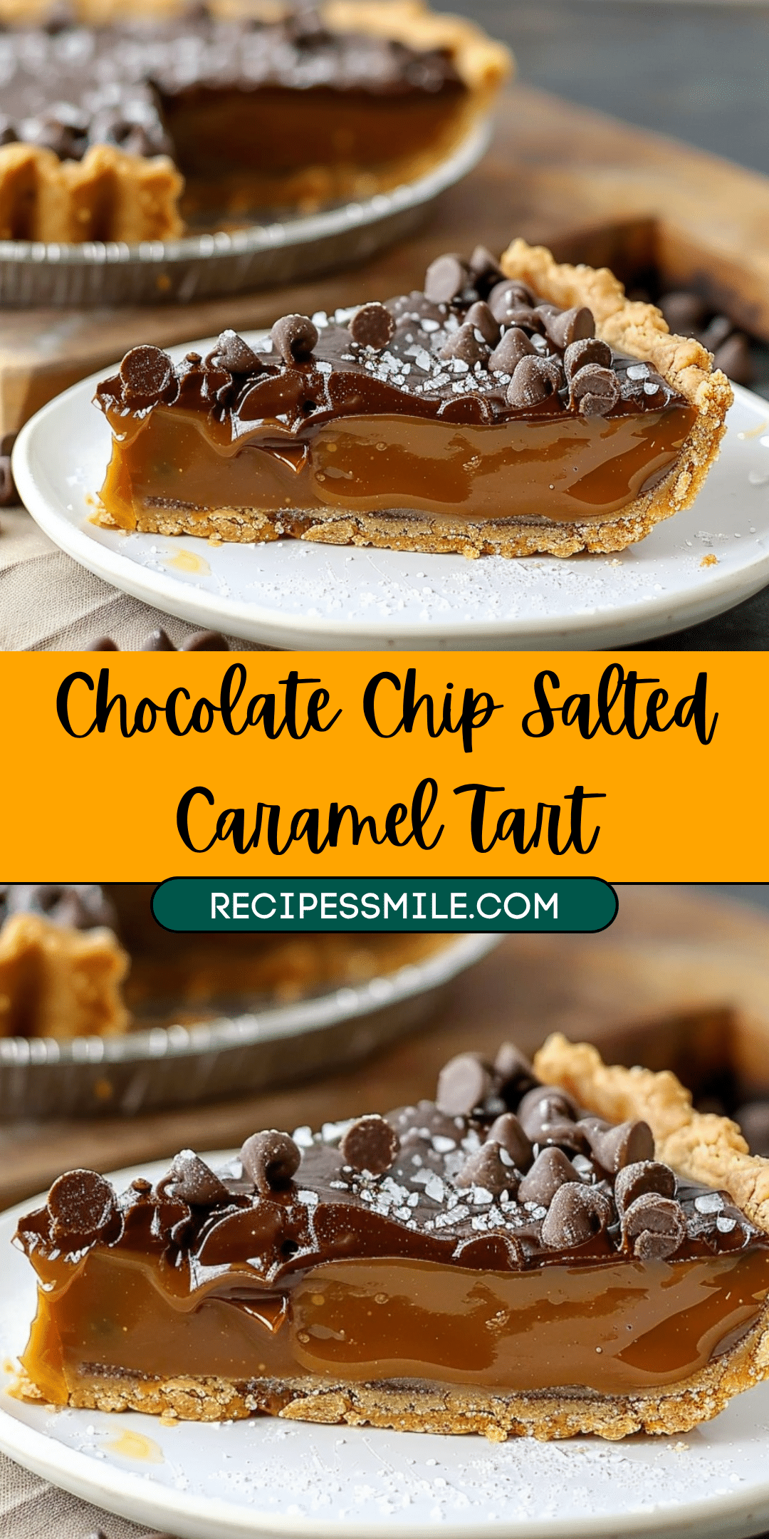 Chocolate Chip Salted Caramel Tart - Recipes Smile
