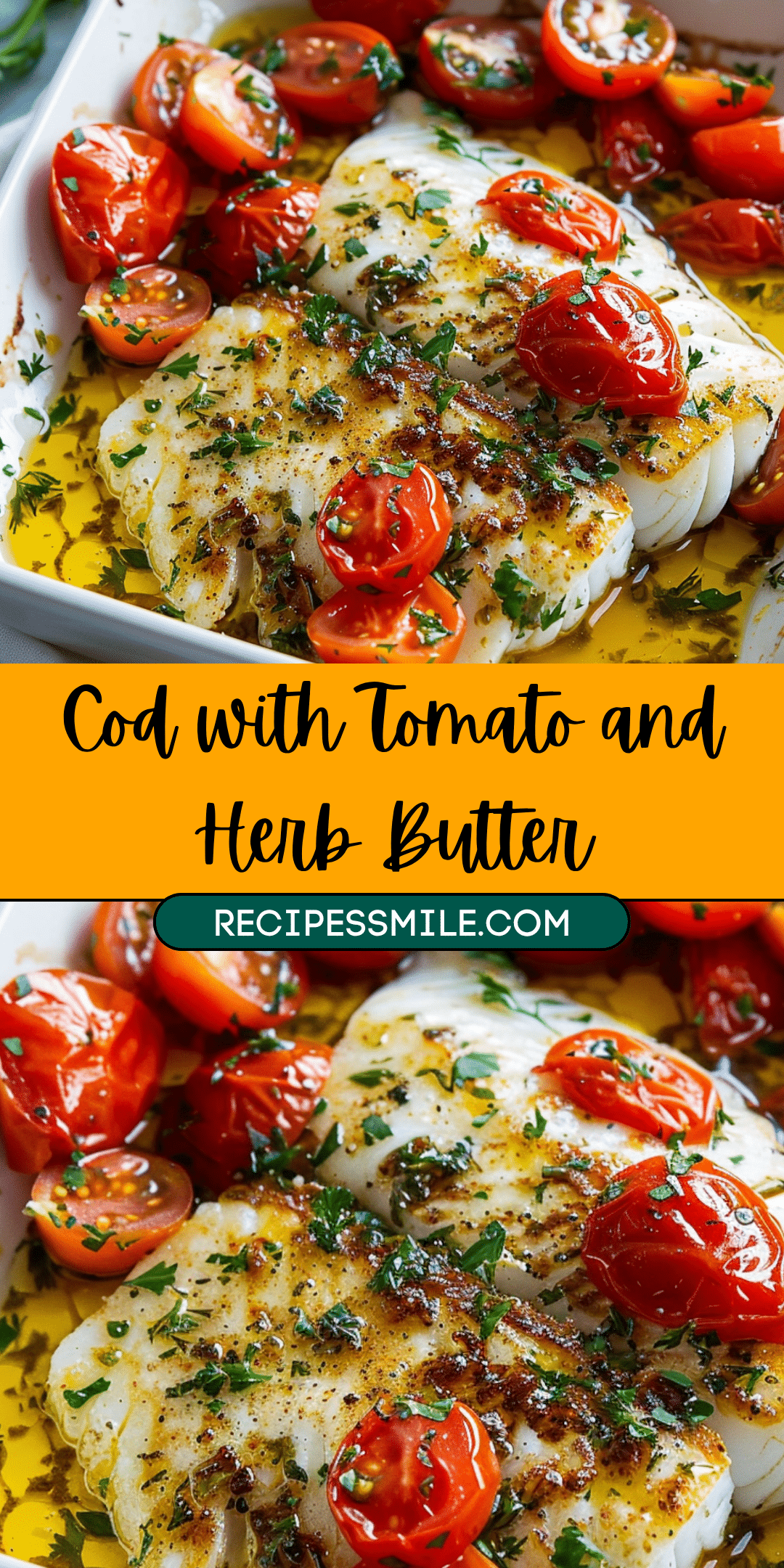 Cod with Tomato and Herb Butter - Recipes Smile